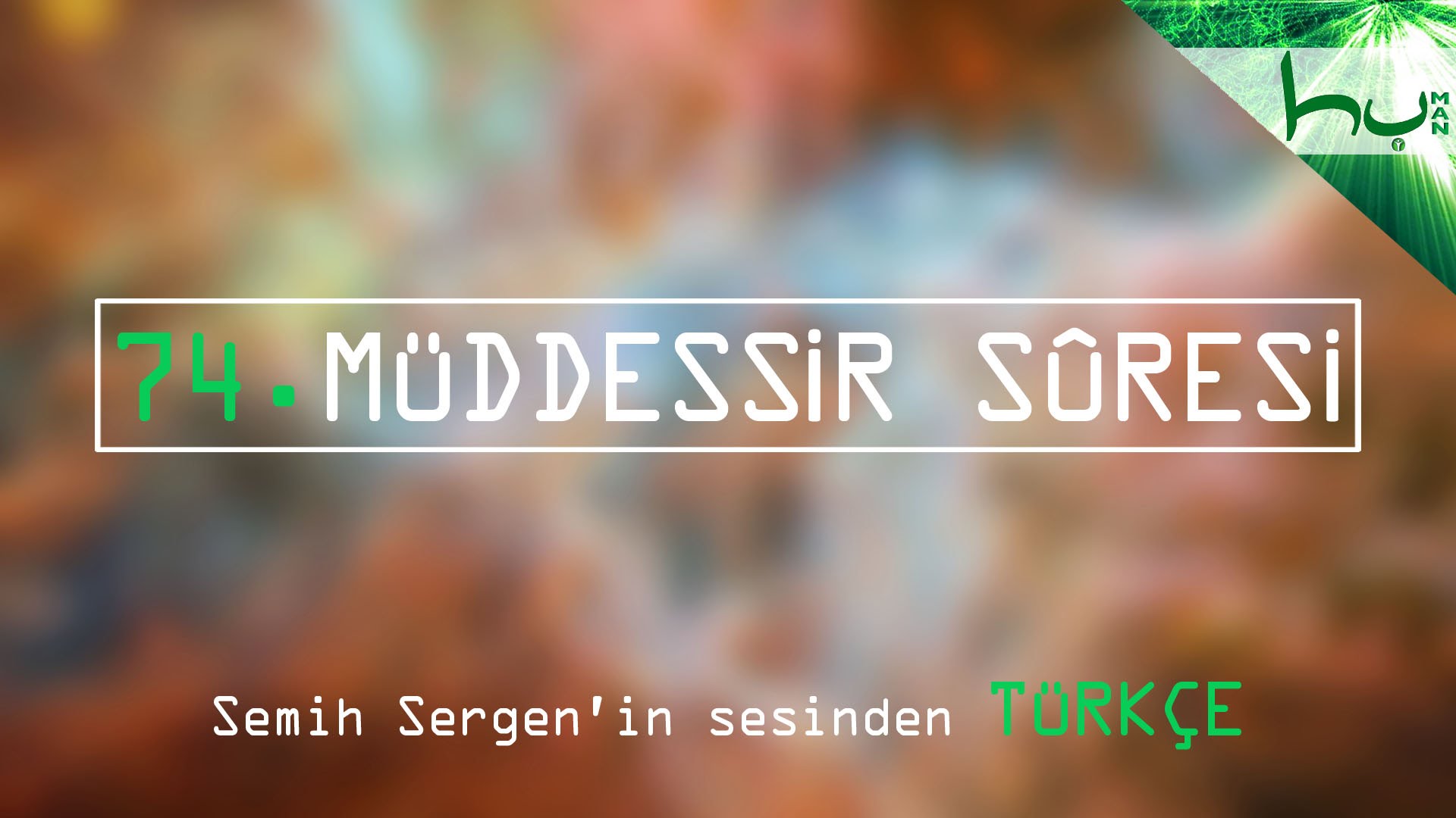 74 – Müddessir Sûresi – Kur’ân-ı Kerîm Çözümü – Ahmed Hulusi | ERA Observer 74 – Müddessir Sûresi – Kur’ân-ı Kerîm Çözümü – Ahmed Hulusi | ERA Observer